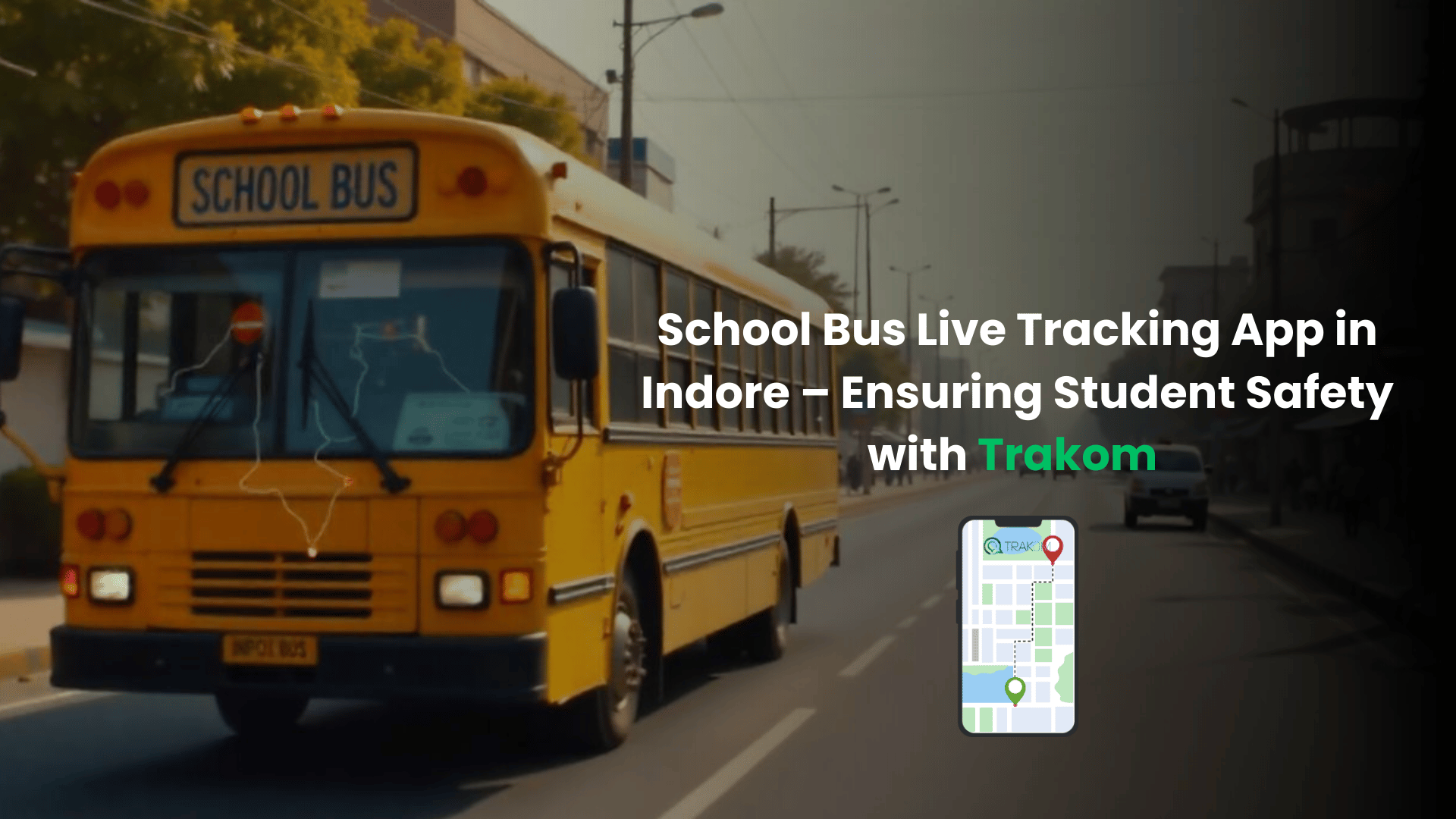 School Bus Live Tracking App in Indore – Ensuring Student Safety with ...